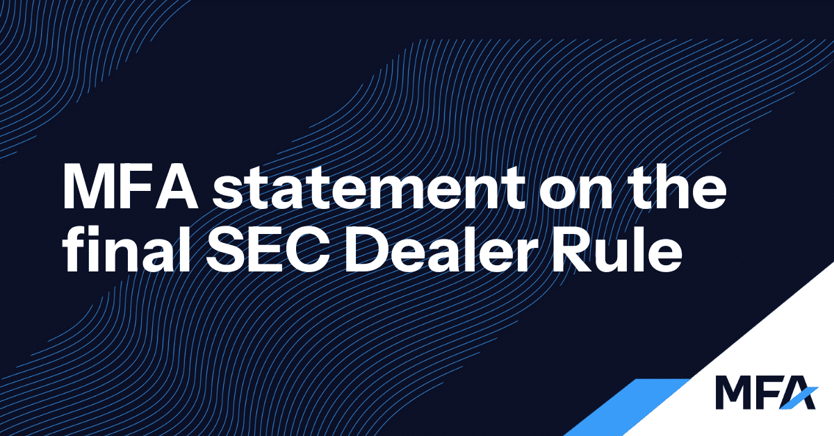 MFA statement on the final SEC Dealer Rule - Managed Funds Association