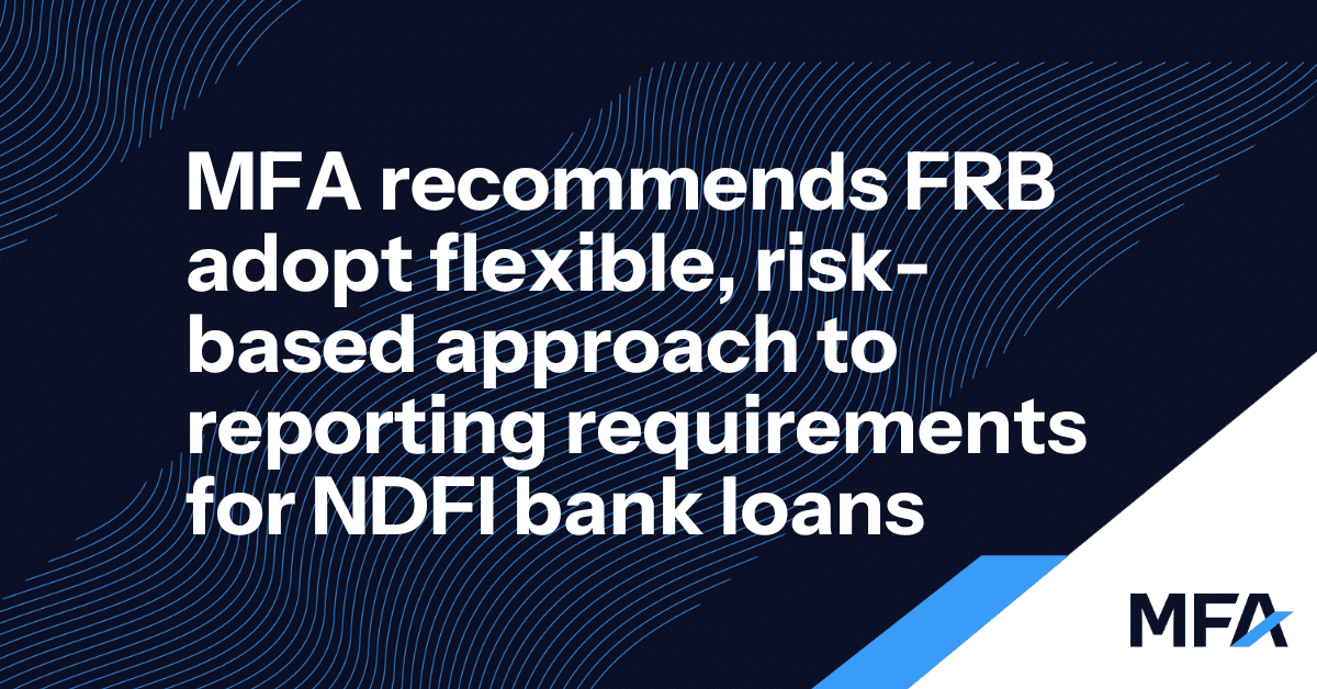 MFA recommends FRB adopt flexible, risk-based approach to reporting ...