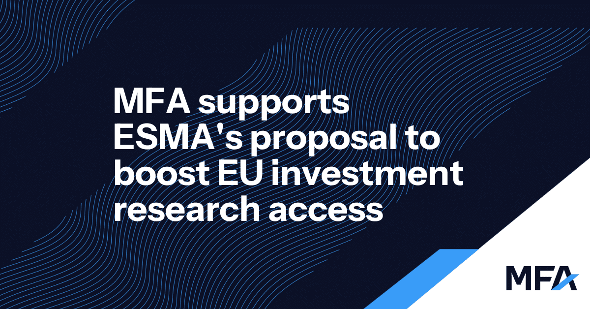 MFA supports ESMA's proposal to boost EU investment research access ...