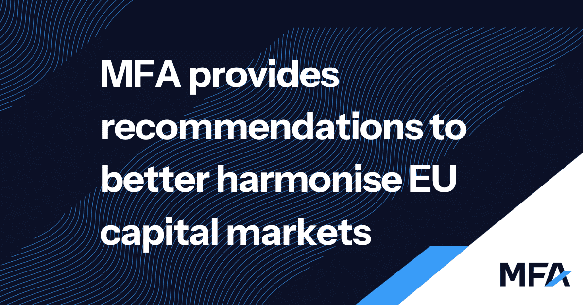 MFA provides recommendations to better harmonise EU capital markets - MFA