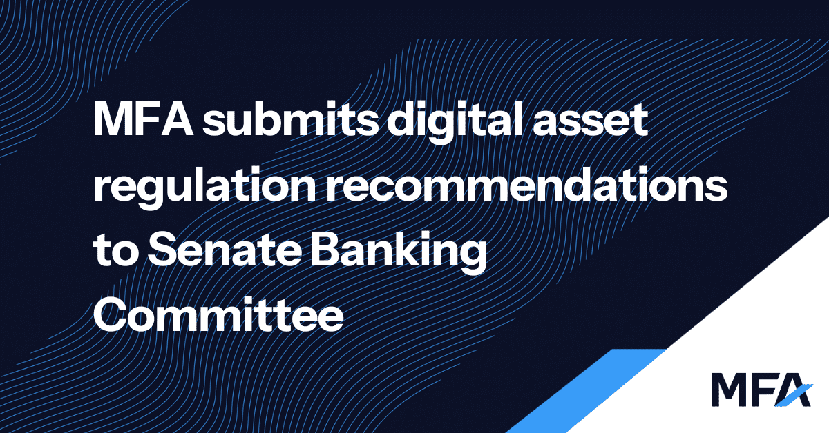 MFA submits digital asset regulation recommendations to Senate Banking ...
