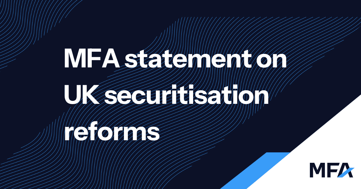 MFA statement on UK securitisation reforms - MFA